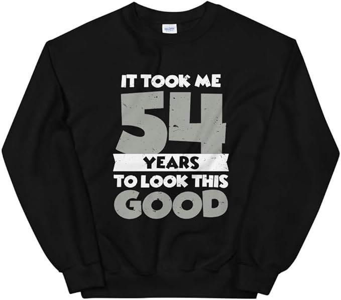 54th Birthday Gift for Men Women-54 Birthday Sweatshirt Present for 54 ...