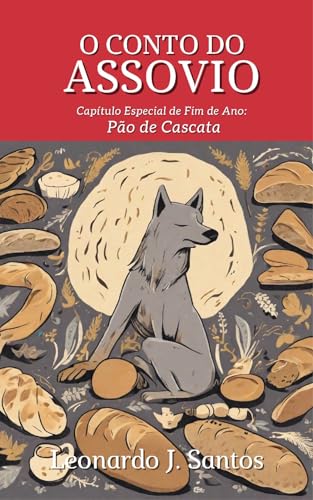 O Conto do Assovio: Capítulo Especial de Fim de Ano: Pão de Cascata ...