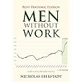 Men without Work: Post-Pandemic Edition (2022) (New Threats to Freedom ...