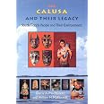The Calusa and Their Legacy: South Florida People and Their ...