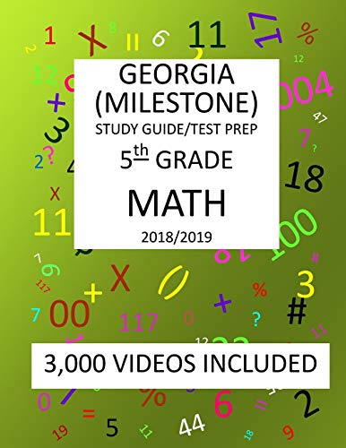 5th Grade GEORGIA MILESTONE, 2019 MATH, Test Prep: 5th Grade GEORGIA ...
