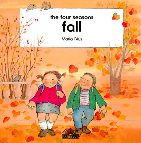 Amazon.com: Fall (Four Seasons Series): 9780764105524: Rius, Maria: Books