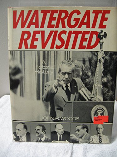 Amazon.com: Watergate Revisited: A Pictorial History: 9780806509488 ...