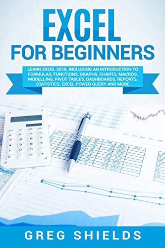 Excel for Beginners: Learn Excel 2016, Including an Introduction to ...