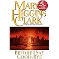 Before I Say Good-Bye: Clark, Mary Higgins: 9780671004576: Amazon.com ...