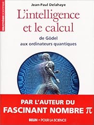 Que lire après L'intelligence et le calcul : De Gödel aux ordinateurs ...