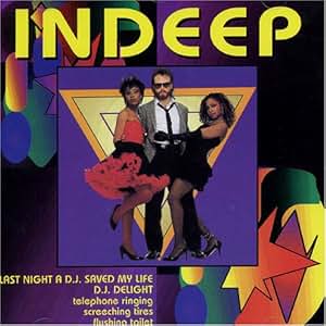 INDEEP - DJ Delight / Last Night a Dj Saved My Life - Amazon.com Music