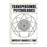 Transpersonal Psychologies: Perspectives on the Mind from Seven Great ...