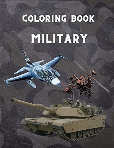 Military Coloring Book: For Kids 4-12, military & army forces, Tanks ...