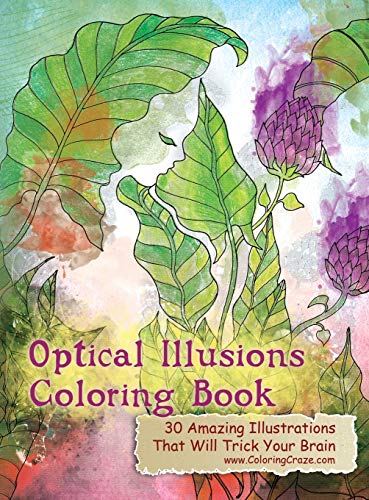 Optical Illusions Coloring Book: 30 Amazing Illustrations That Will ...