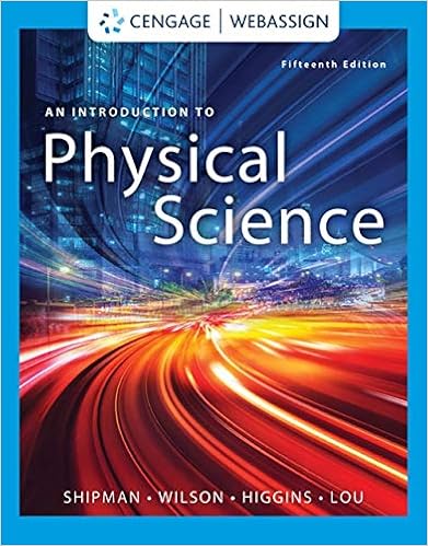 An Introduction to Physical Science (15th Edition) Solutions | Course Hero