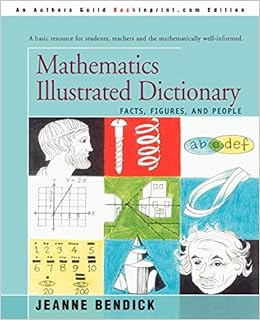 Mathematics Illustrated Dictionary: Facts, Figures, and People: Bendick ...