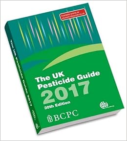 The UK Pesticide Guide 2017: Amazon.co.uk: Martin A. Lainsbury ...