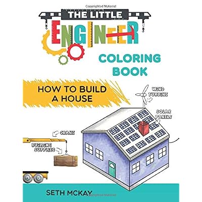 Mr. Seth McKay The Little Engineer Coloring Book: How to Build a India ...