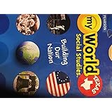 Building Our Country (My World: Social Studies, 5th Grade): Dr. Linda ...