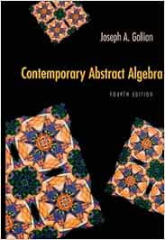 Contemporary Abstract Algebra: Gallian, Joseph A.: 9780395861790: Books ...