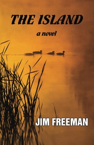 The Island: Freeman, Jim: 9781937674069: Amazon.com: Books