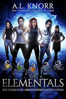 The Elementals: The Elemental Origins Ensemble Novel (The Elemental Origins Series Book 6 ...