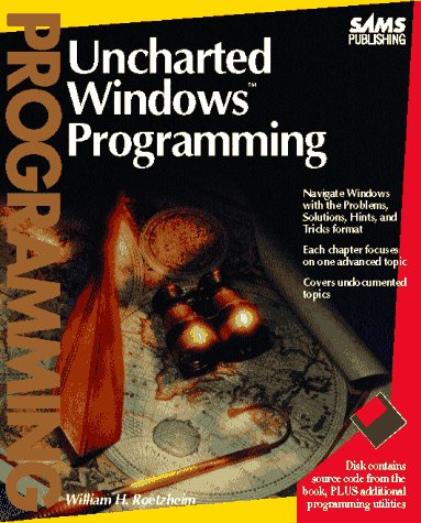 Uncharted Windows Programming/Book and Disk: Roetzheim, William ...