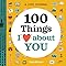 Amazon.com: 100 Things I Love about You: A Love Journal: A Journal (100 ...