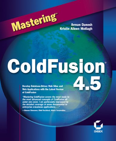 Mastering ColdFusion 4.5: Danesh, Arman, Kristin Motlagh: 9780782127737 ...