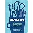 Amazon.com: Creative, Inc.: The Ultimate Guide to Running a Successful ...