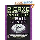 PICAXE Microcontroller Projects for the Evil Genius: Ron Hackett: 9780071703260: Amazon.com: Books