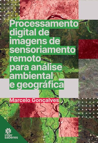 Processamento digital de imagens de sensoriamento remoto para análise ...