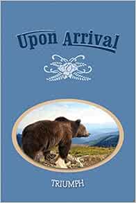 Upon Arrival: Triumph: Eber & Wein Publishing: 9781608806089: Amazon ...