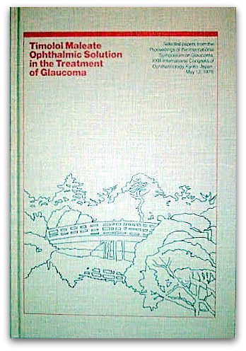 Timolol Maleate Ophthalmic Solution in the Treatment of Glaucoma ...