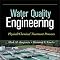 Water Quality Engineering: Physical / Chemical Treatment Processes ...