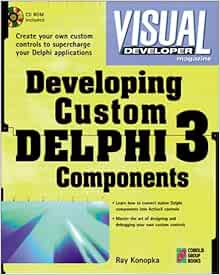Visual Developer Developing Custom Delphi 3 Components: Master the Art ...