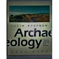 Amazon.com: Archaeology: Theories, Methods, and Practice: 9780500292105: Renfrew, Colin, Bahn ...