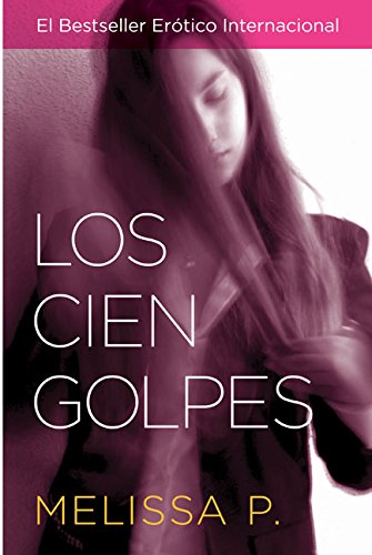Los Cien Golpes : Parente, Melissa, Melissa P: Amazon.es: Libros