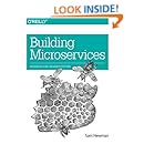 Building Microservices: Designing Fine-Grained Systems: Sam Newman: 9781491950357: Amazon.com: Books