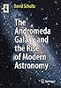 The Andromeda Galaxy and the Rise of Modern Astronomy (Astronomers ...