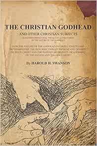 The Christian Godhead: How The Nature Of The Godhead Is Correlated To ...