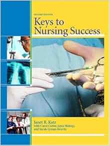 Keys to Nursing Success (2nd Edition): 9780131135581: Medicine & Health ...