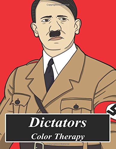 Amazon.com: Dictators: Color Therapy: Dictators and Dictatorships ...