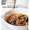 Quick from Scratch One-Dish Meals Cookbook: Food & Wine Magazine ...