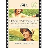 The Sense and Sensibility: Screenplay & Diaries : Bringing Jane Austen ...