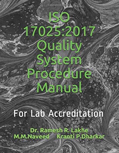 ISO 17025:2017 Quality System Procedure Manual: For Lab Accreditation ...