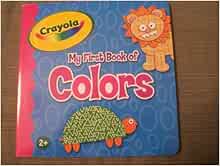 My First Book of Colors (Crayola): Amazon.com: Books