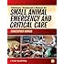 Small Animal Emergency and Critical Care for Veterinary Technicians, 2e (Battaglia, Small Animal ...
