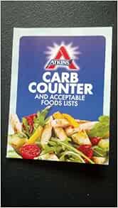 Atkins Carb Counter - And Acceptable Foods Lists: 9780736728003: Amazon ...