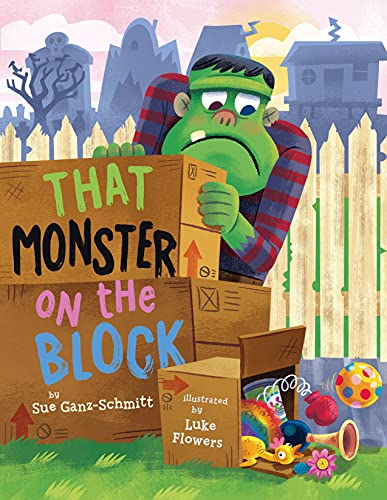 That Monster on the Block: Ganz-Schmitt, Sue, Flowers, Luke ...
