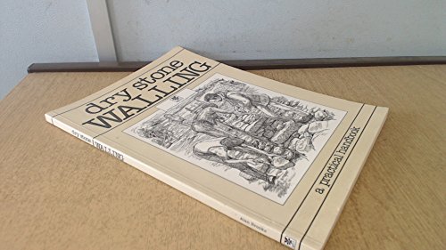 Dry Stone Walling: A Practical Handbook: Brooks, A.: 9780950164359 ...