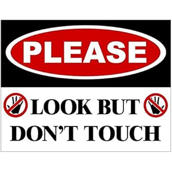 Amazon.com: Please Look But Don't Touch Sticker (no touching warning ...
