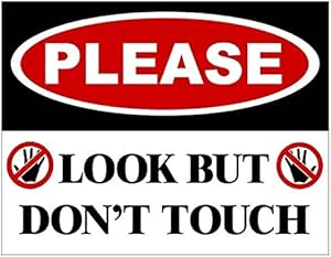 Amazon.com: Please Look But Don't Touch Sticker (no touching warning ...