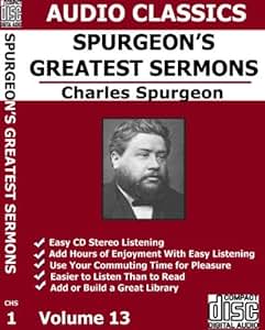 Charles Spurgeon - Spurgeon's Greatest Sermons Cd Uncut Audio Cd Set ...